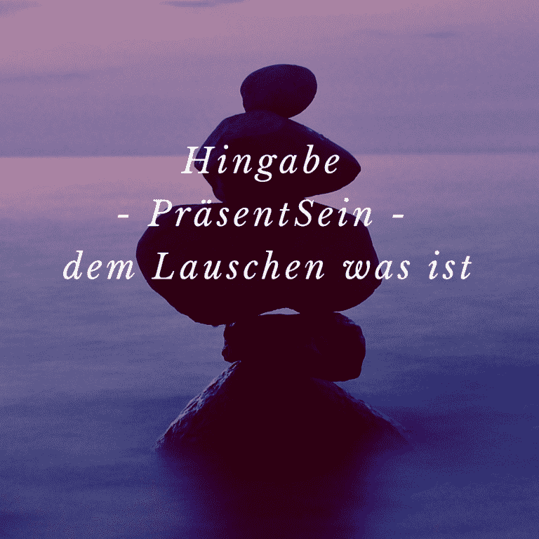 Hingabe * PräsentSein | Doris Mora